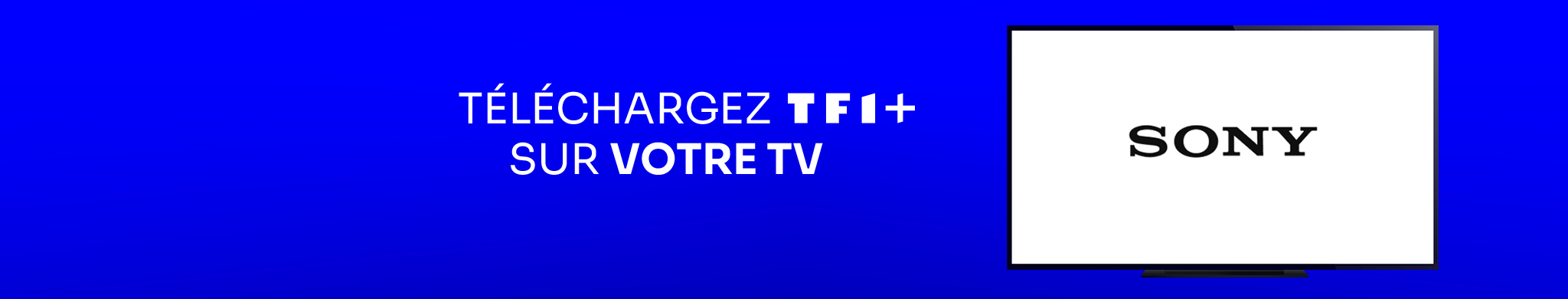 TF1+ sur TV Connectée SONY – Centre d'aide de TF1+